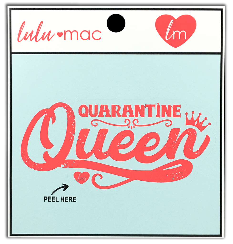 Decal/Sticker Quarantine Queen 52 – girliegirloriginals